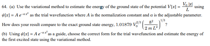 Solved 64 A Use The Variational Method To Estimate The