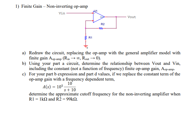 Solved 1) Finite Gain - Non-inverting op-amp a) Redraw the | Chegg.com