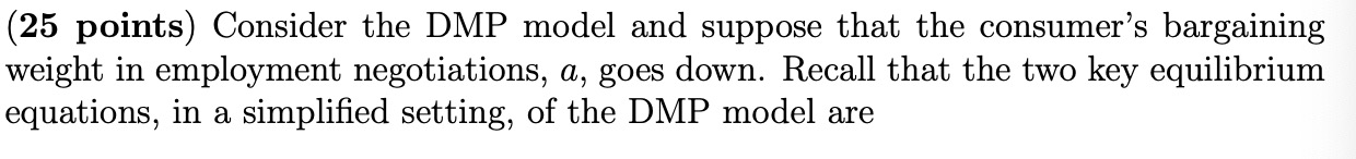 (25 points) Consider the DMP model and suppose that | Chegg.com