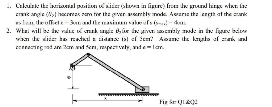 Solved 1. Calculate the horizontal position of slider (shown | Chegg.com
