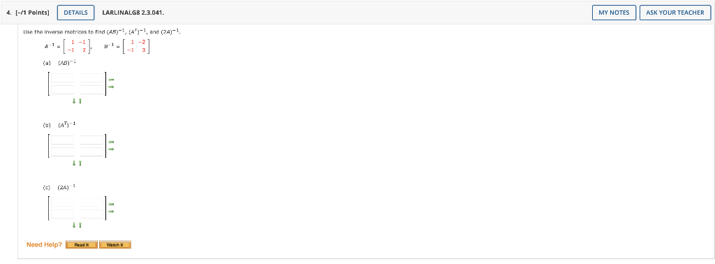 Solved Use the inverse matrices to find (AB)−1,(A⊤)−1, and | Chegg.com