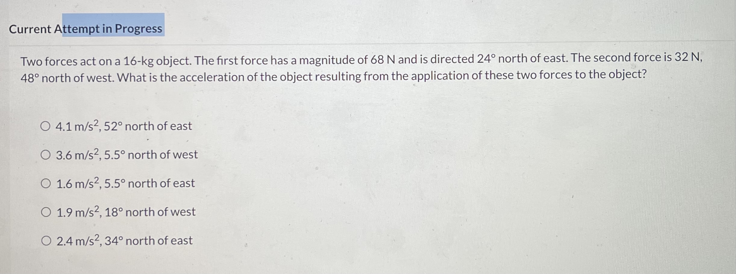 Solved Two Forces Act On A 16−kg Object The First Force Has
