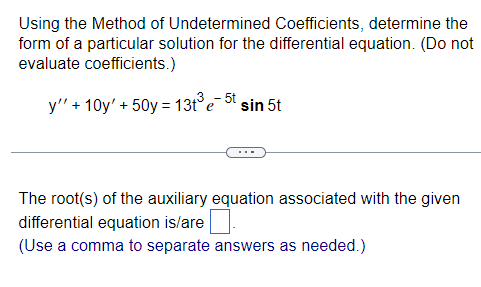 Solved Using the Method of Undetermined Coefficients, | Chegg.com