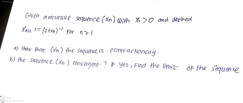 Solved Given a recursive sequence (Xn) with x >0 and defined | Chegg.com