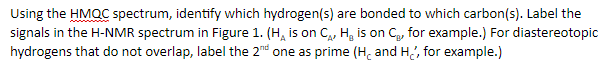 Solved Using the HMQC spectrum, identify which hydrogen(s) | Chegg.com