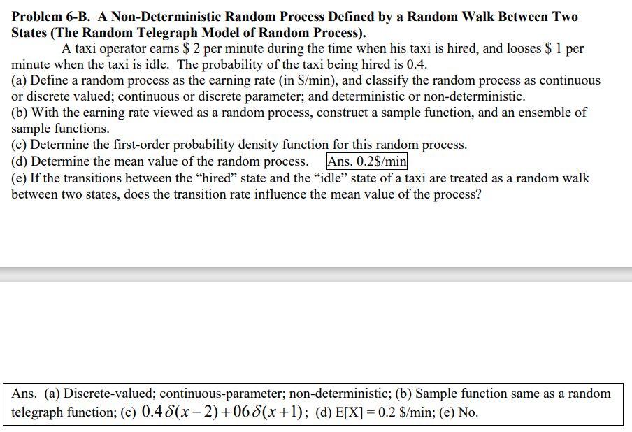 Solved Problem 6-B. A Non-Deterministic Random Process | Chegg.com