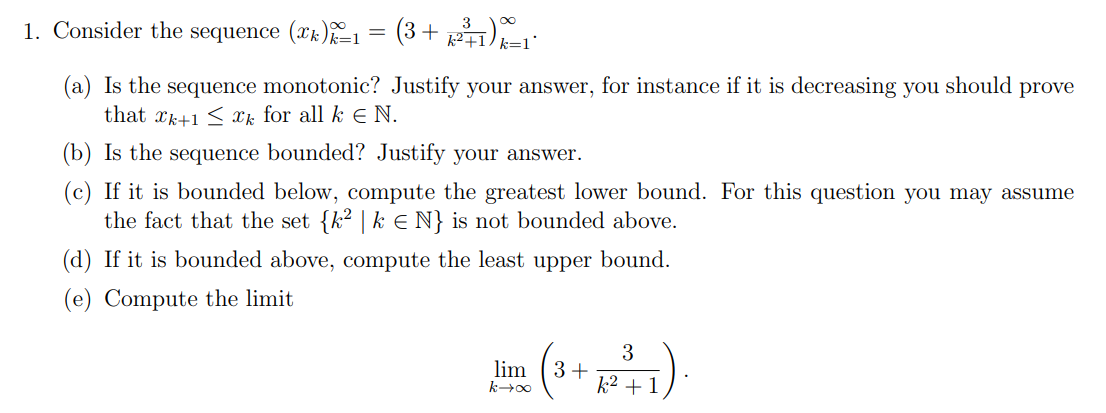 Solved 1. Consider the sequence (xk)k=1∞=(3+k2+13)k=1∞. (a) | Chegg.com