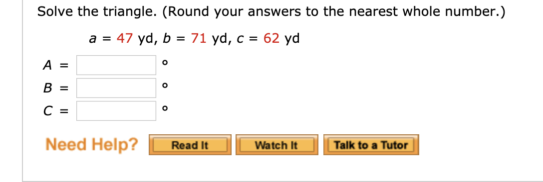 Solved Solve the triangle. (Round your answer for side b to | Chegg.com