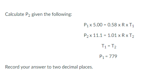 Solved Calculate P2 given the following: | Chegg.com