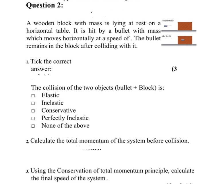 Question 2: before the hit A wooden block with mass | Chegg.com