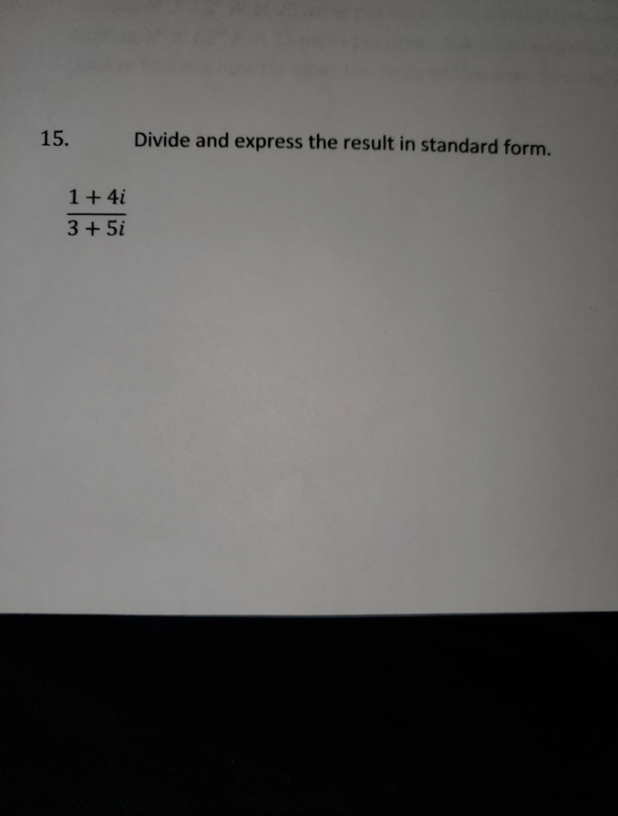 Solved 15. Divide and express the result in standard form. | Chegg.com
