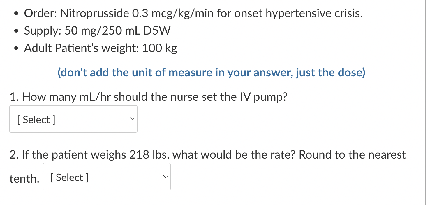 Solved - Order: Nitroprusside 0.3mcg/kg/min for onset | Chegg.com