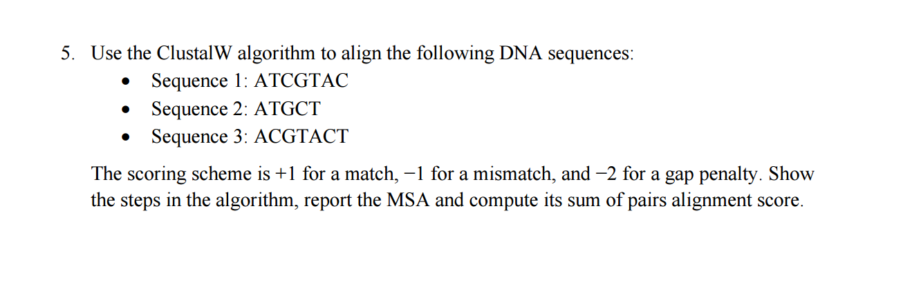 Solved Use the ClustalW algorithm to align the following DNA | Chegg.com