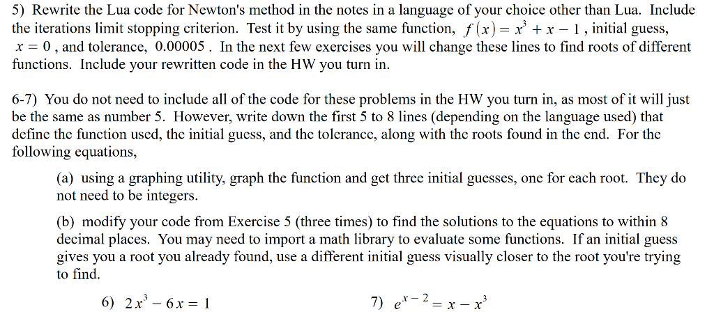 Solved = 5) Rewrite the Lua code for Newton's method in the | Chegg.com
