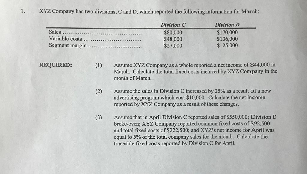 Solved XYZ Company has two divisions, C and D, which | Chegg.com