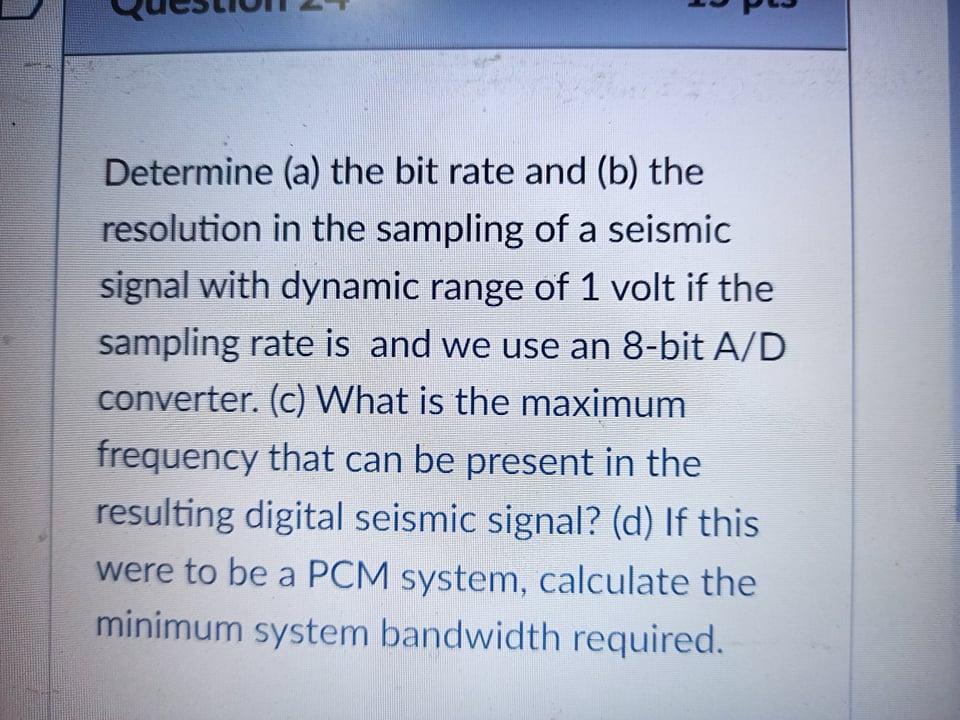 Solved Determine (a) the bit rate and (b) the resolution in | Chegg.com