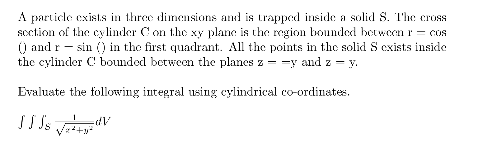 Solved A particle exists in three dimensions and is trapped | Chegg.com
