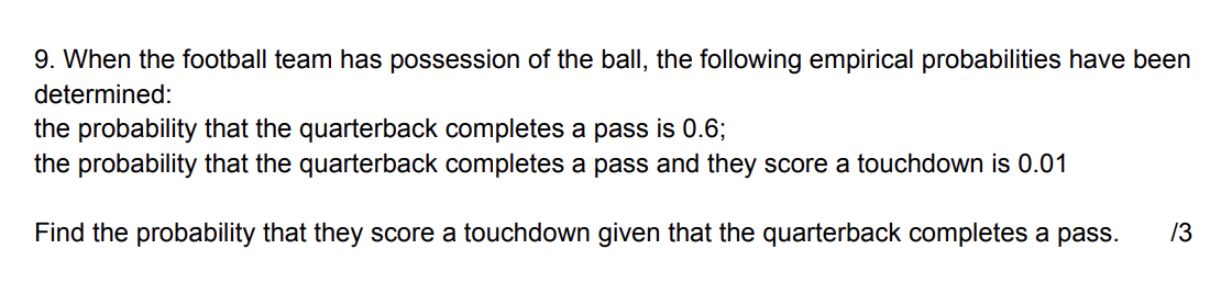 Solved 9. When the football team has possession of the ball, | Chegg.com