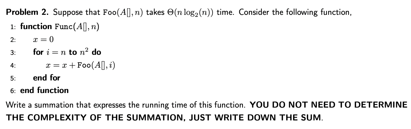 Solved 2: = 3: Problem 2. Suppose that Foo(A[], n) takes O(n | Chegg.com