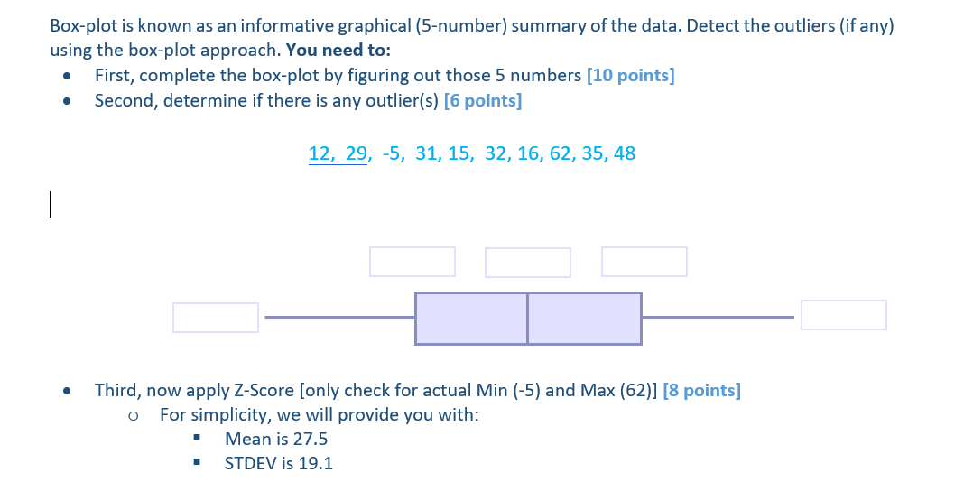 Solved Box-plot is known as an informative graphical | Chegg.com