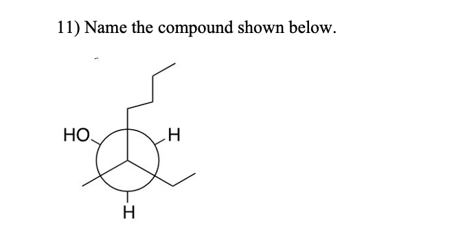 Solved 11) Name the compound shown below. | Chegg.com