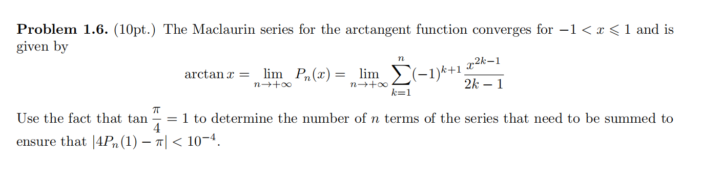 Solved Problem 1.6. (10pt.) The Maclaurin series for the | Chegg.com Solved Problem 1.6. (10pt.) The Maclaurin series for the | Chegg.com