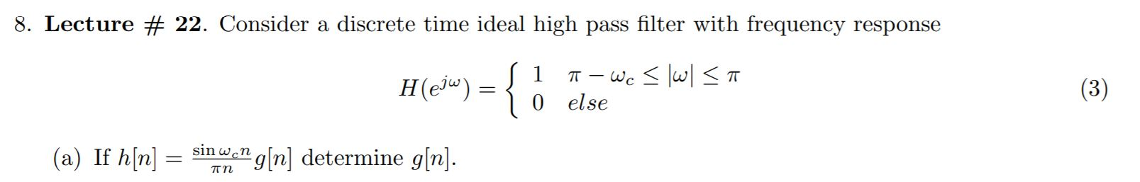 Solved 8. Lecture # 22. Consider a discrete time ideal high | Chegg.com