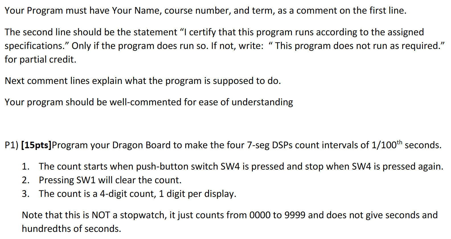 Solved Your Program must have Your Name, course number, and | Chegg.com