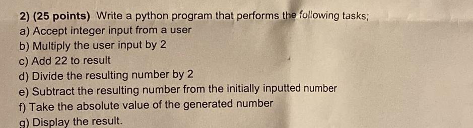 Solved 2) (25 points) Write a python program that performs | Chegg.com