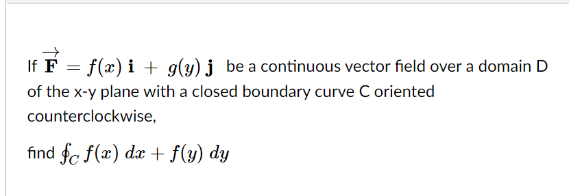 Solved If F Fx I Gyj Be A Continuous Vector Field 