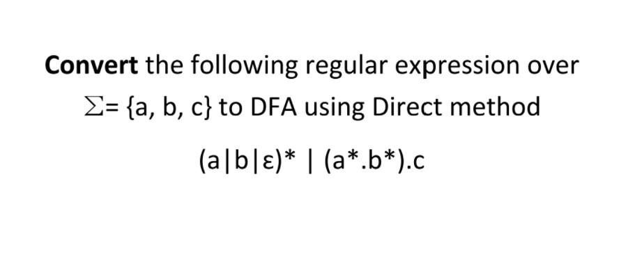 Solved Convert the following regular expression over >= | Chegg.com