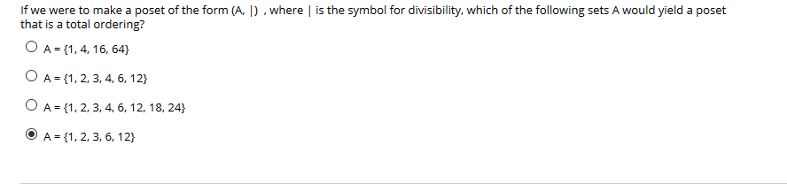 Solved If we were to make a poset of the form (A, |), where | Chegg.com