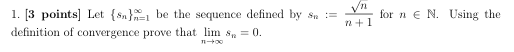 Solved 1. [3 points) Let {n} be the sequence defined by Sn = | Chegg.com