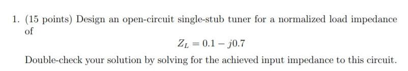 Solved 1. (15 points) Design an open-circuit single-stub | Chegg.com
