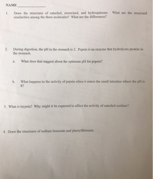 Solved NAME 1. Draw the structures of catechol, resorcinol, | Chegg.com