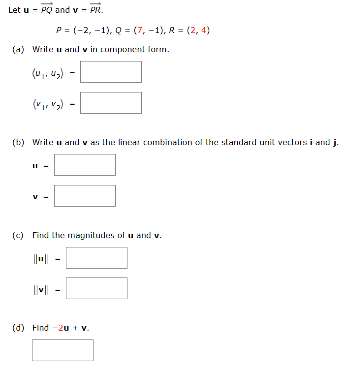 Solved Let u=PQ and v=PR. P=(−2,−1),Q=(7,−1),R=(2,4) (a) | Chegg.com