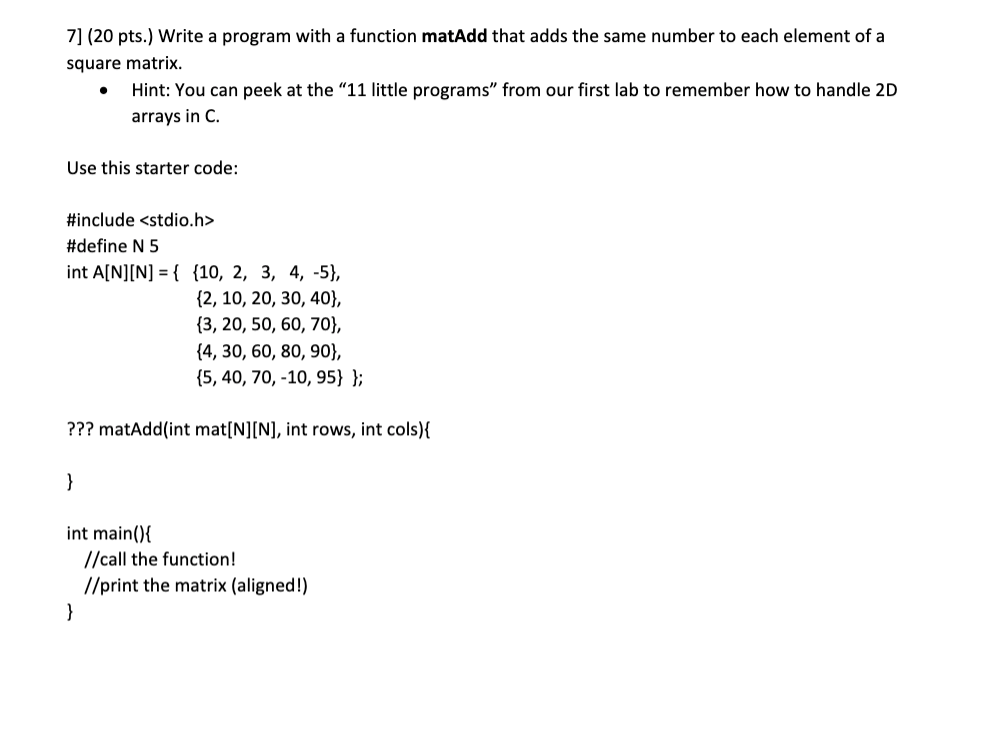 Solved 7] (20 pts.) Write a program with a function matAdd | Chegg.com