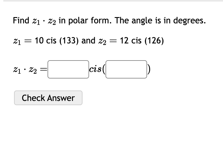 Solved Find z1*z2 ﻿in polar form. The angle is in | Chegg.com