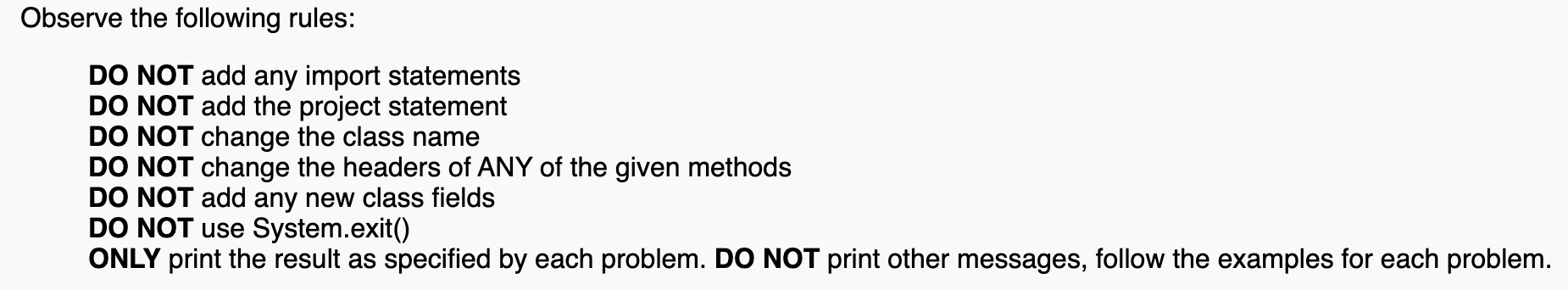 Solved Observe the following rules: DO NOT add any import | Chegg.com