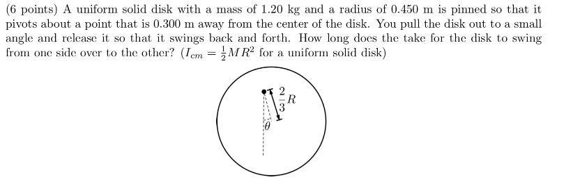 Solved (6 points) A uniform solid disk with a mass of 1.20 | Chegg.com