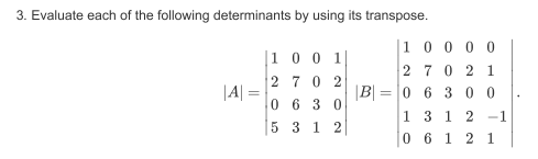 Solved 3. Evaluate each of the following determinants by | Chegg.com
