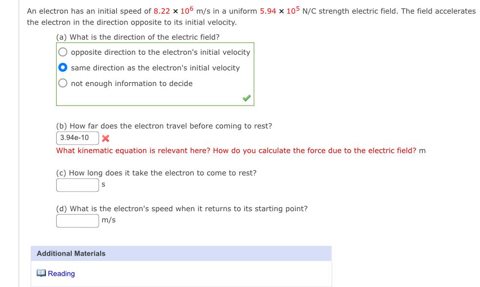 Solved An Electron Has An Initial Speed Of 8 22 X 106 M S In