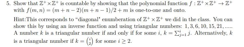 Solved 5. Show that Z+×Z+is countable by showing that the | Chegg.com