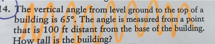 Solved 4. The vertical angle from level ground to the top of | Chegg.com