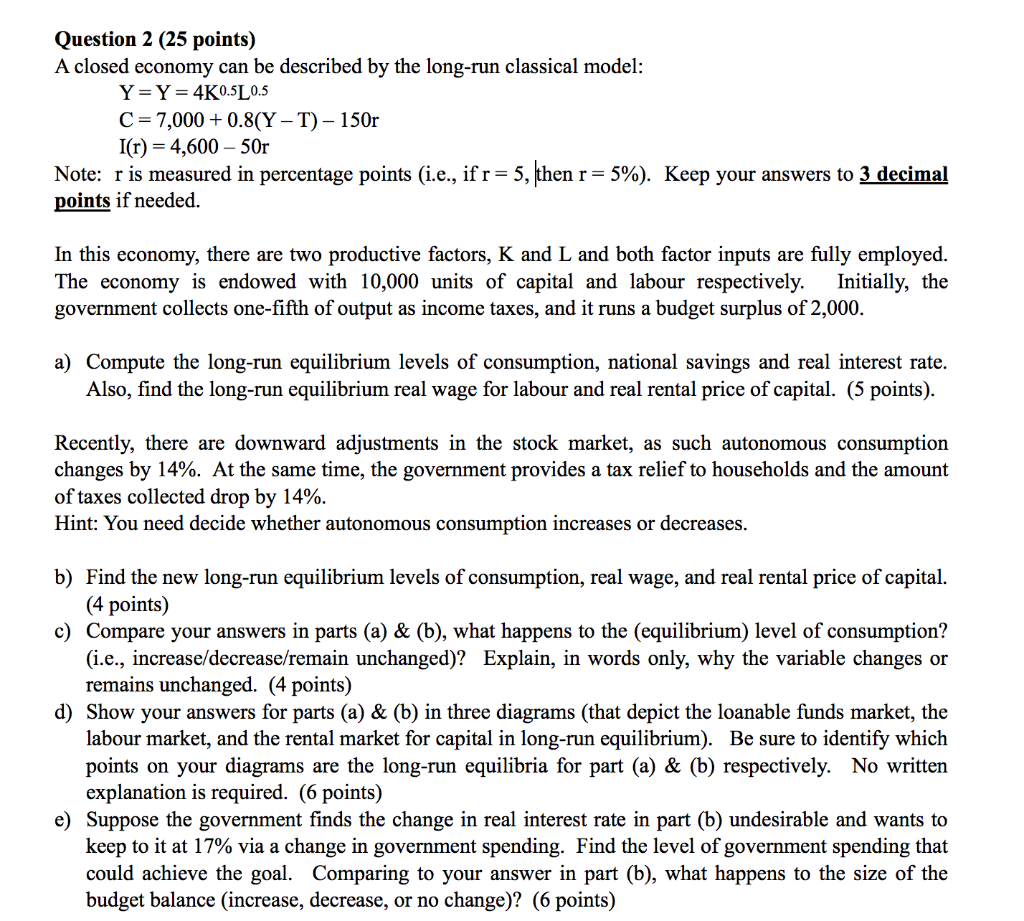 Question 2 (25 points) A closed economy can be | Chegg.com