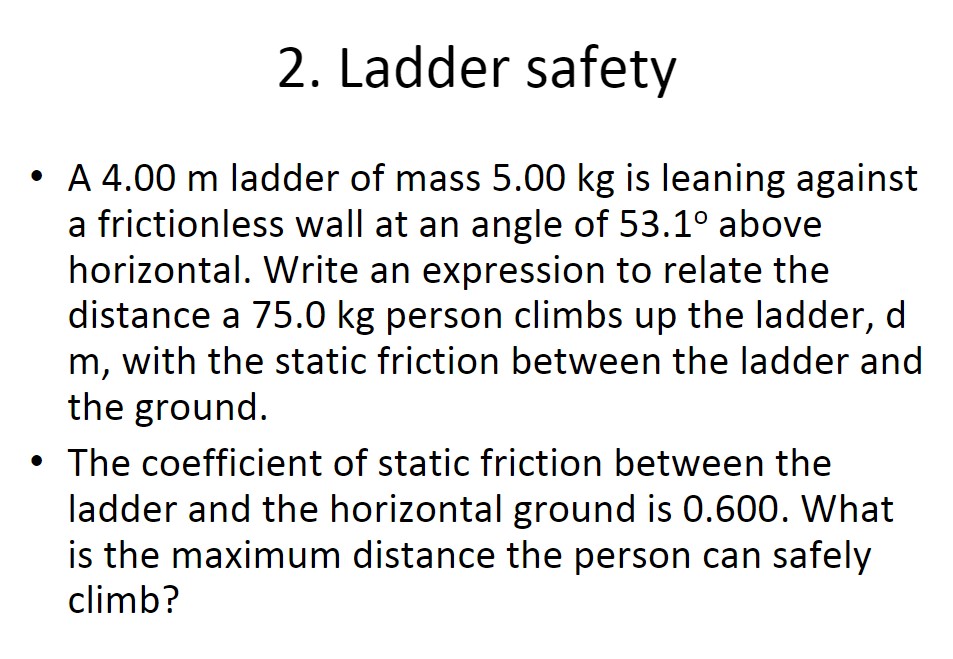 Solved Ladder safetyA 4.00m ﻿ladder of mass 5.00kg ﻿is | Chegg.com