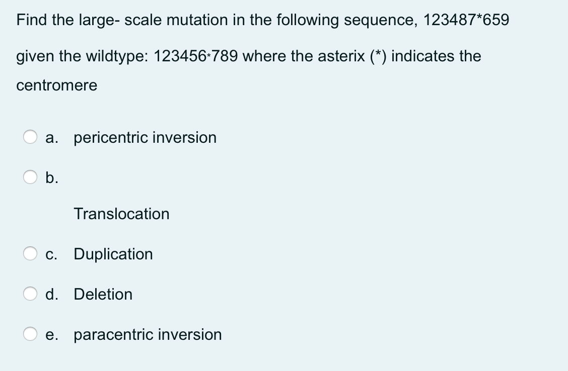Solved Find the large-scale mutation in the following | Chegg.com