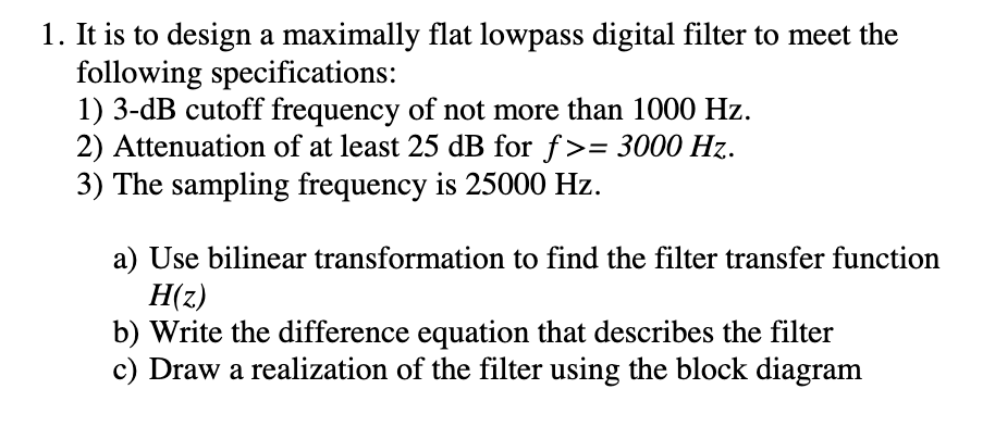 1. It is to design a maximally flat lowpass digital | Chegg.com