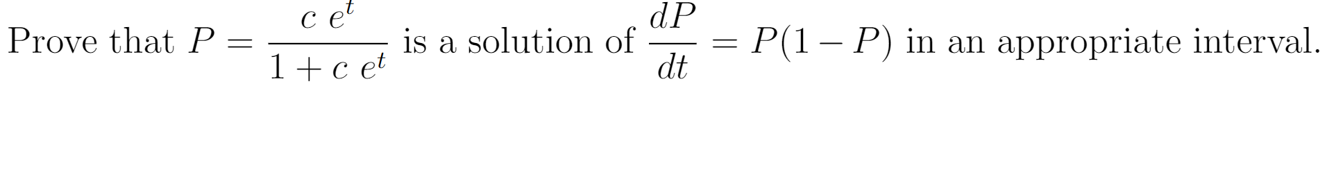 Solved cet dP Prove that P= is a solution of 1+cet dt = P(1 | Chegg.com