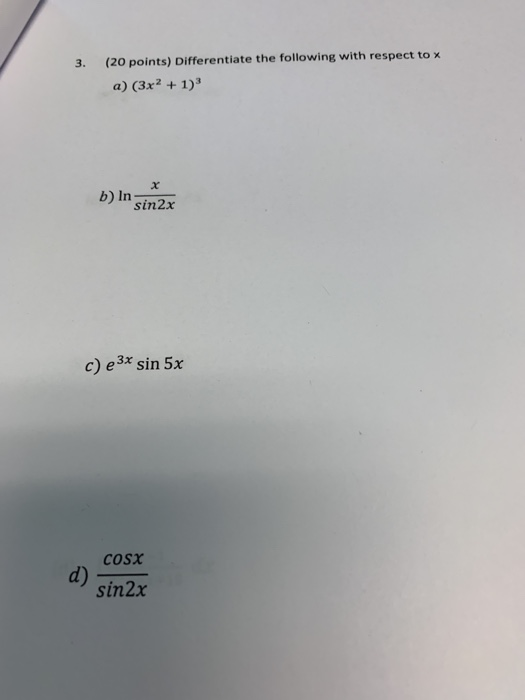 Solved (20 points) Differentiate the following with respect | Chegg.com